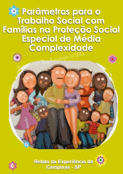 Parâmetros para o Trabalho Social com famílias no CREAS: uma proposta ...